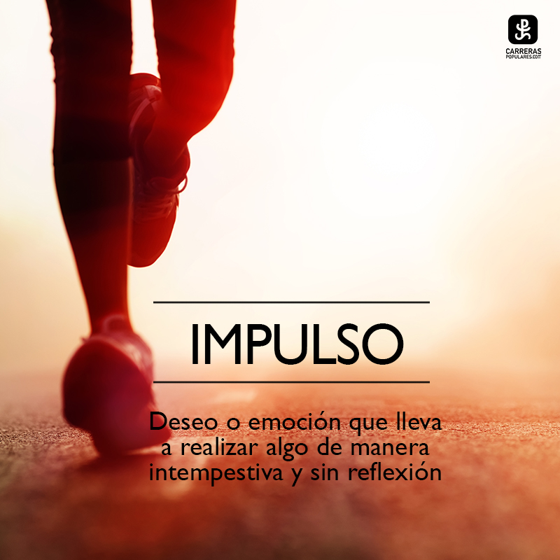 Frase - El impulso es la emoción que te lleva a realizar algo